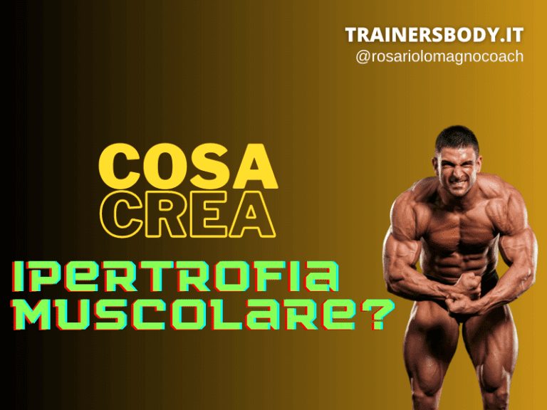 Cosa crea Ipertrofia Muscolare?